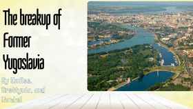 Breakup of Yugoslavia at emaze Presentation