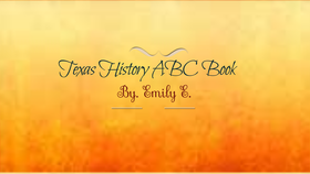 Texas History ABC Book at emaze Presentation