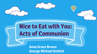Nice to Eat with You: Acts of Communion at emaze Presentation