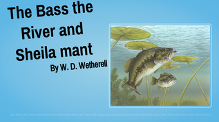 The bass, the river, and the sheila mant at emaze Presentation