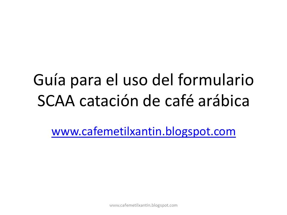 Guía para el uso del formulario SCAA catación de café arábica on emaze