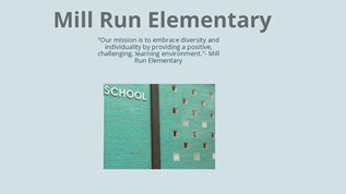 Mill Run Elementary at emaze Presentation
