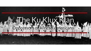 The Ku Klux Klan at emaze Presentation