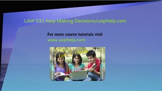 LAW 531 help Making Decisionsuophelp.com at emaze Presentation