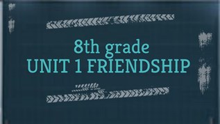 8th grade unit 1 - friendship at emaze Presentation