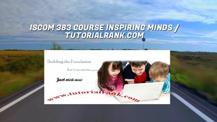 ISCOM 383 Course Inspiring minds tutorialrank.com at emaze Presentation