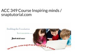 ACC 349 Course Inspiring minds snaptutorial.com at emaze Presentation