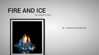 FIRE AND ICE by Robert Frost at emaze Presentation