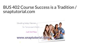 BUS 402 Course Success is a Tradition snaptutorial.com at emaze Presentation