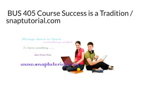 BUS 405 Course Success is a Tradition snaptutorial.com at emaze Presentation