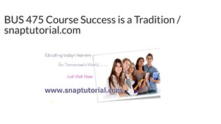 BUS 475 Course Success is a Tradition snaptutorial.com at emaze Presentation