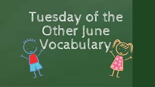 Tuesday of the Other June Vocabulary at emaze Presentation