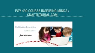 PSY 490 Course Inspiring minds snaptutorial.com at emaze Presentation