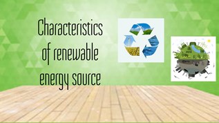 Characteristics of renewable energy source at emaze Presentation