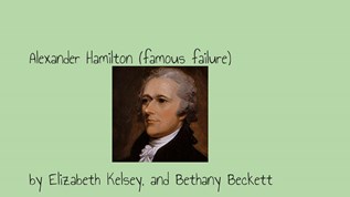 Alexander Hamilton (Famous Failures) at emaze Presentation