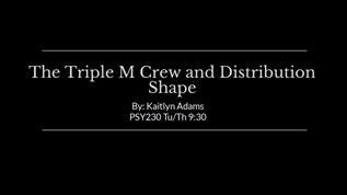 The Triple M Crew and Distribution Shape at emaze Presentation