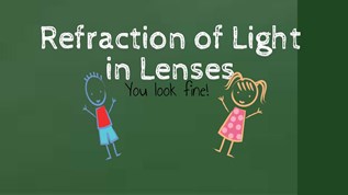Refraction of Light in Lenses at emaze Presentation