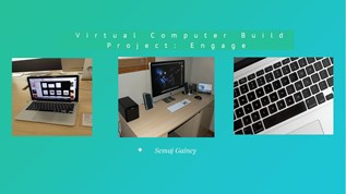 Virtual Computer Build Project: Engage at emaze Presentation