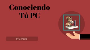 Conociendo tú PC at emaze Presentation