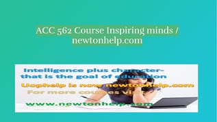 ACC 562 Course Inspiring minds newtonhelp.com at emaze Presentation