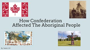 How Confederation Affected The First Nations at emaze Presentation
