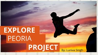 Explore Peoria Project at emaze Presentation