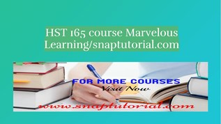 HST 165 course Marvelous Learningsnaptutorial.com at emaze Presentation
