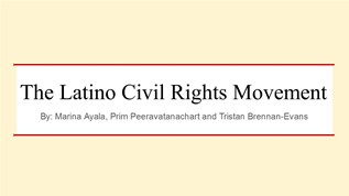 The Latino Civil Rights Movement at emaze Presentation