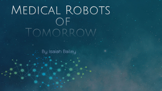 STEM Robots Medical Project at emaze Presentation