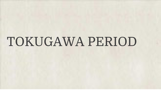 Tokugawa period at emaze Presentation