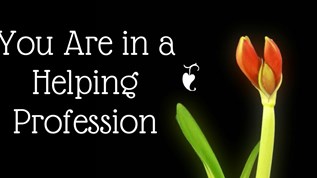 You're In a Helping Profession at emaze Presentation