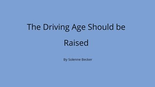 The Driving Age Should be Raised at emaze Presentation