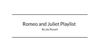 Romeo Juliet playlist at emaze Presentation