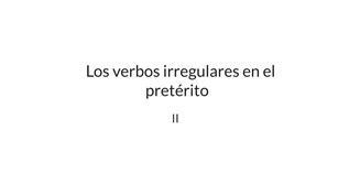 Verbos irregulares en el preterito at emaze Presentation