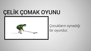 ÇELİK ÇOMAK OYUNU at emaze Presentation