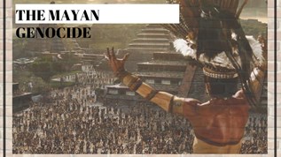 The Mayan Genocide at emaze Presentation