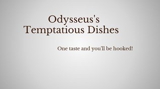 Odysseus's Temptatious Dishes at emaze Presentation