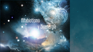Alphabiotismo y La Energia vital vd.pptx at emaze Presentation
