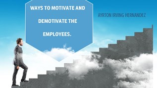 Ways to motivate and demotivate the employees. at emaze Presentation