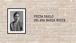 Frida KahloBy: Ana MAria WEitz at emaze Presentation