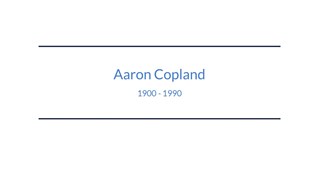 Aaron Copland at emaze Presentation