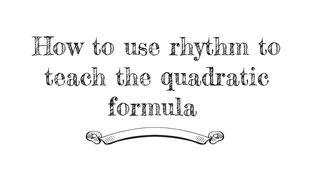 Quadratic Formula song at emaze Presentation