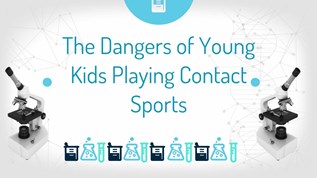 The Dangers of Young Kids Playing Contact Sports at emaze Presentation