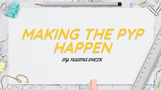 MAKING THE PYP HAPPEN at emaze Presentation