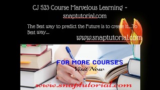CJ 523 Course Marvelous Learning -snaptutorial.com at emaze Presentation