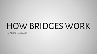 Bridges- Alyssa DeSimone at emaze Presentation