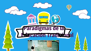 Paradigmas de la Escuela Tradicional at emaze Presentation
