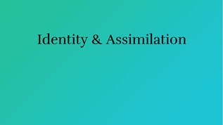 Assimilation & Identity at emaze Presentation