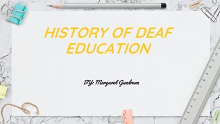 HISTORY OF DEAF EDUCATION at emaze Presentation
