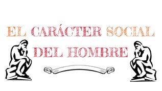 EL CARÁCTER SOCIAL DEL HOMBRE at emaze Presentation
